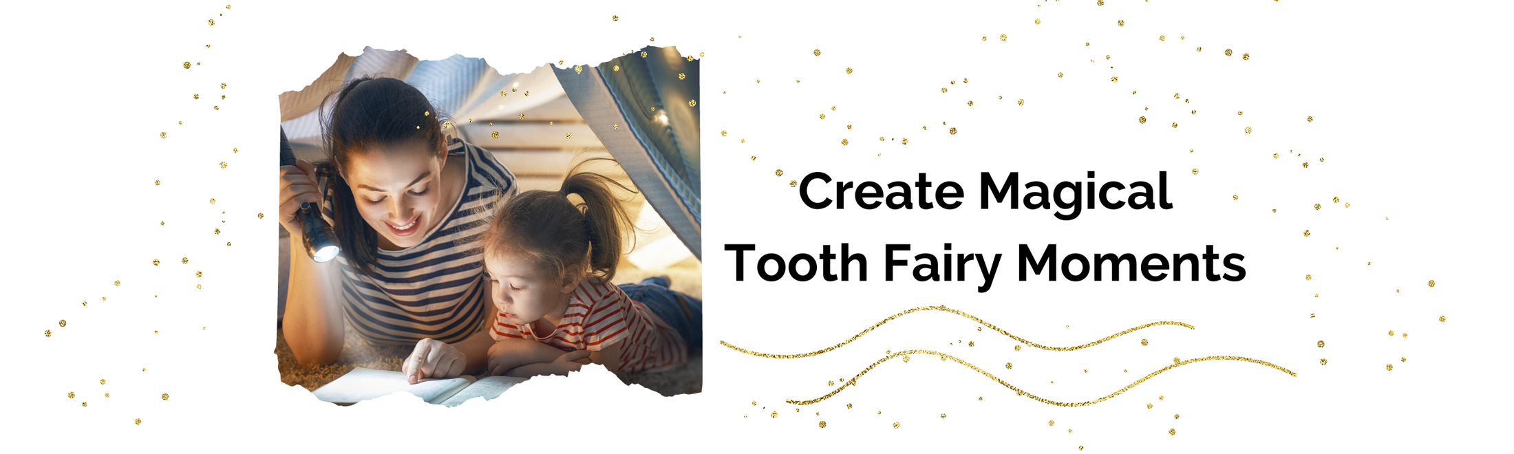 Making the Tooth Fairy Tradition Special – 20MomentsofTooth